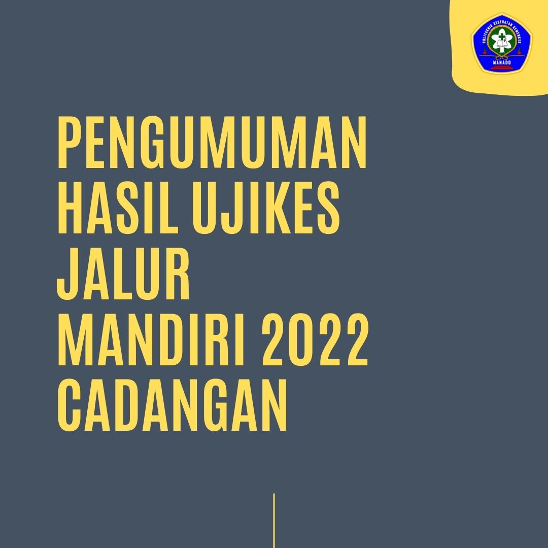 Pengumuman Hasil Uji Kesehatan Jalur Mandiri 2022 (CADANGAN) Pengumuman Hasil Uji Kesehatan Jalur Mandiri 2022 (CADANGAN)